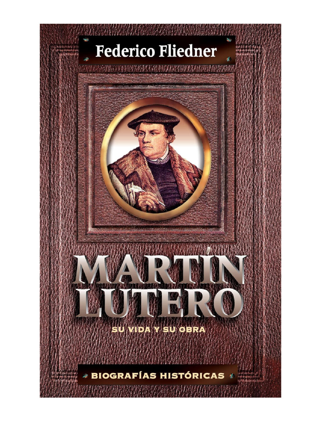 Vida y Obra / Martín Lutero - Librería Cristiana